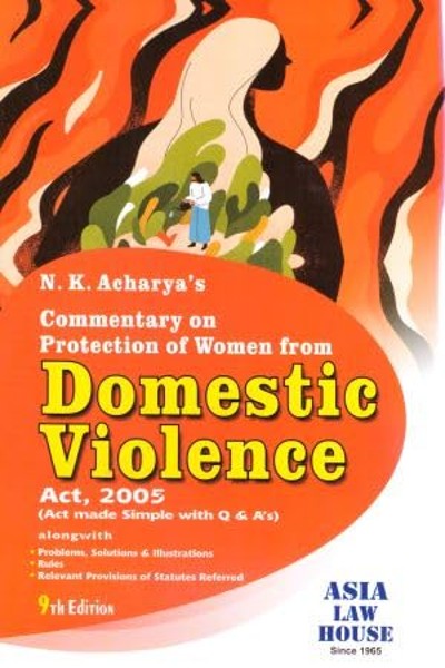 Commentary on Protection of Women from Domestic Violence Act, 2005